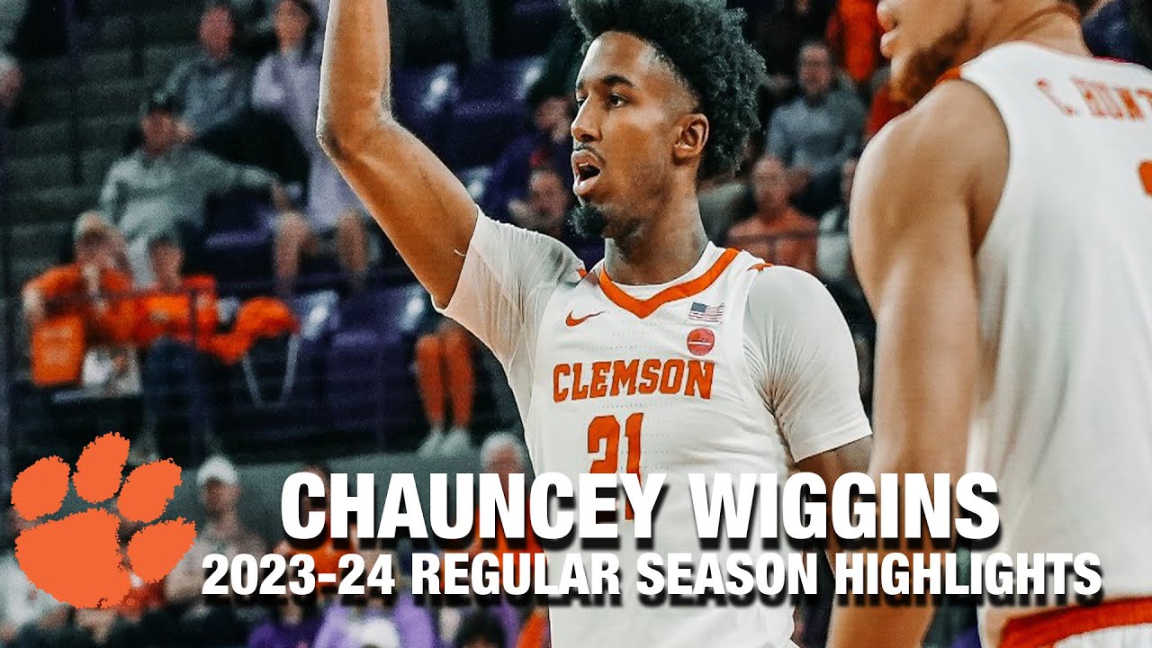 Chauncey Wiggins 2023-24 Regular Season Highlights | Clemson Forward ...