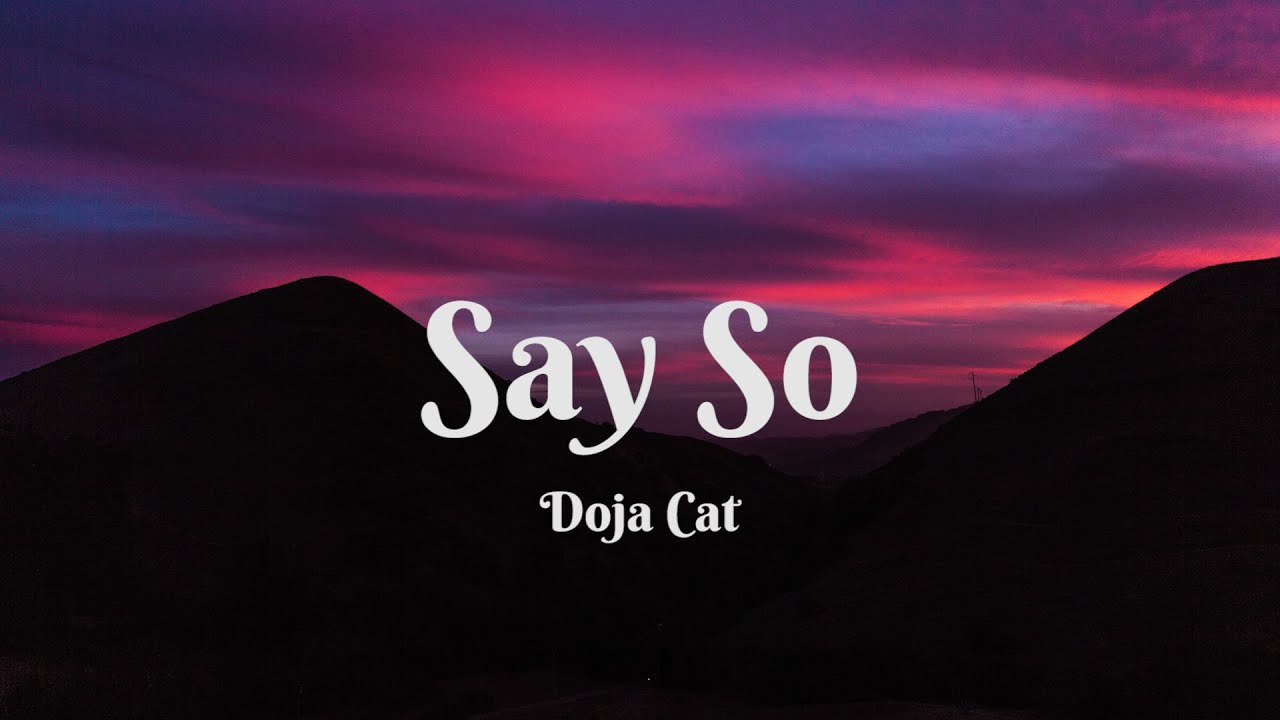 Doja Cat - Say So (Lyrics) - YouTube