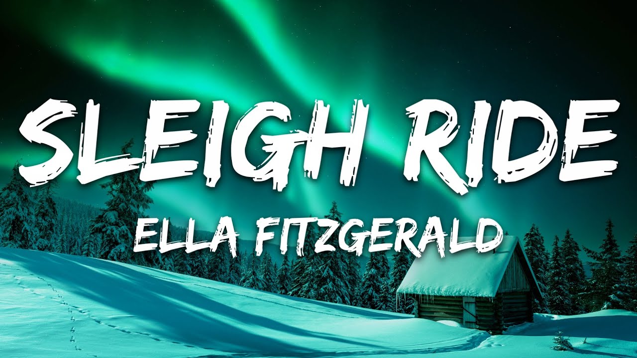 Ella Fitzgerald - Sleigh Ride (Lyrics) - YouTube