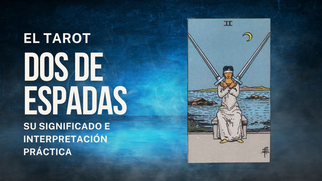 2 de Espadas | Tarot Revelado - YouTube