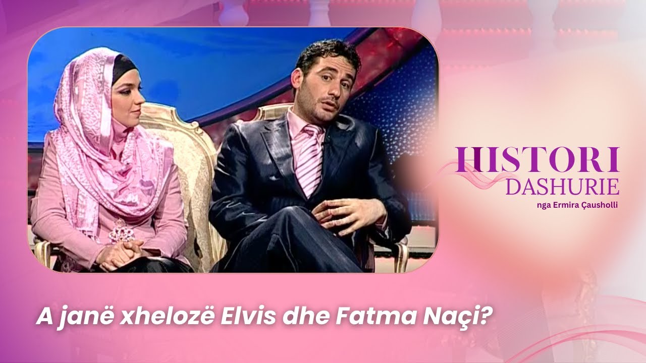 A janë xhelozë Elvis dhe Fatma Naçi? - YouTube