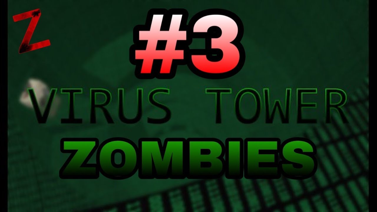 VIRUS TOWER ZOMBIES #3||BO3 CUSTOM ZOMBIES||TheZolloZombie - YouTube