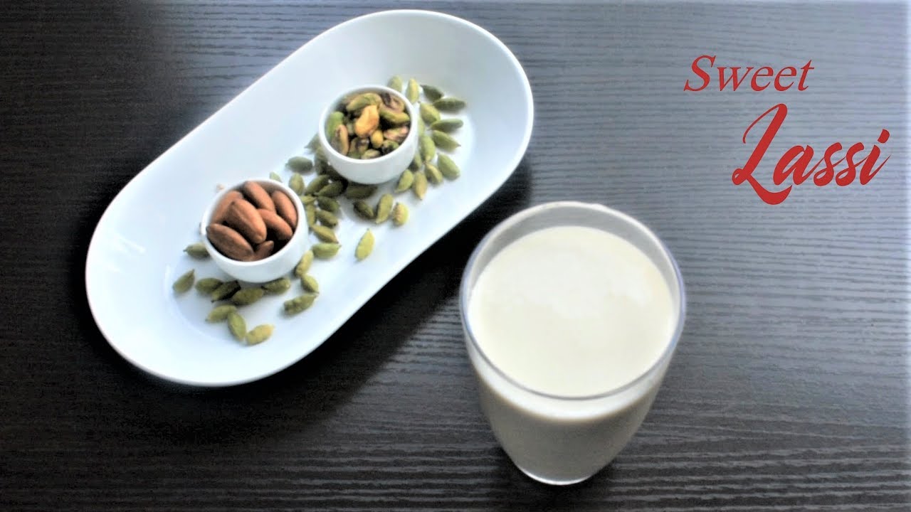 Sweet Lassi | How to make lassi | Quick and Easy - YouTube