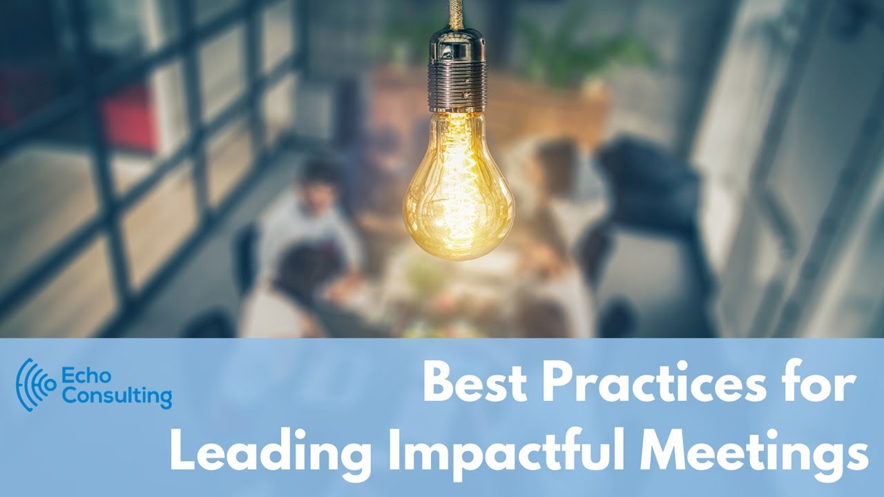 Webinar: Best Practices for Leading Impactful Meetings | Making ...