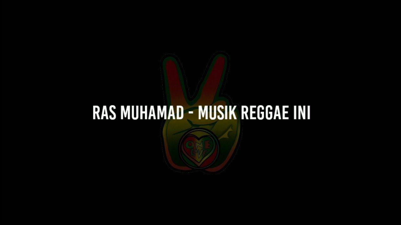 Ras Muhamad - Musik Reggae Ini (Lirik) - YouTube