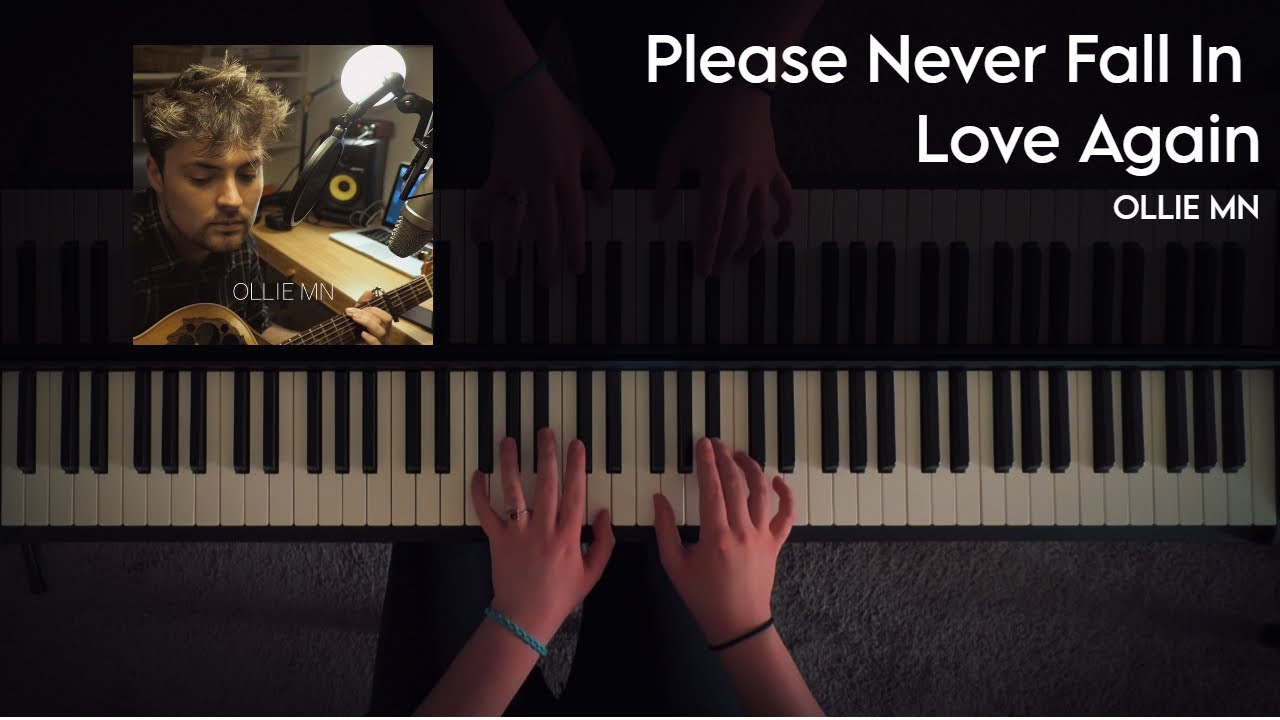 Ollie MN - Please Never Fall In Love Again (Piano Cover) - YouTube