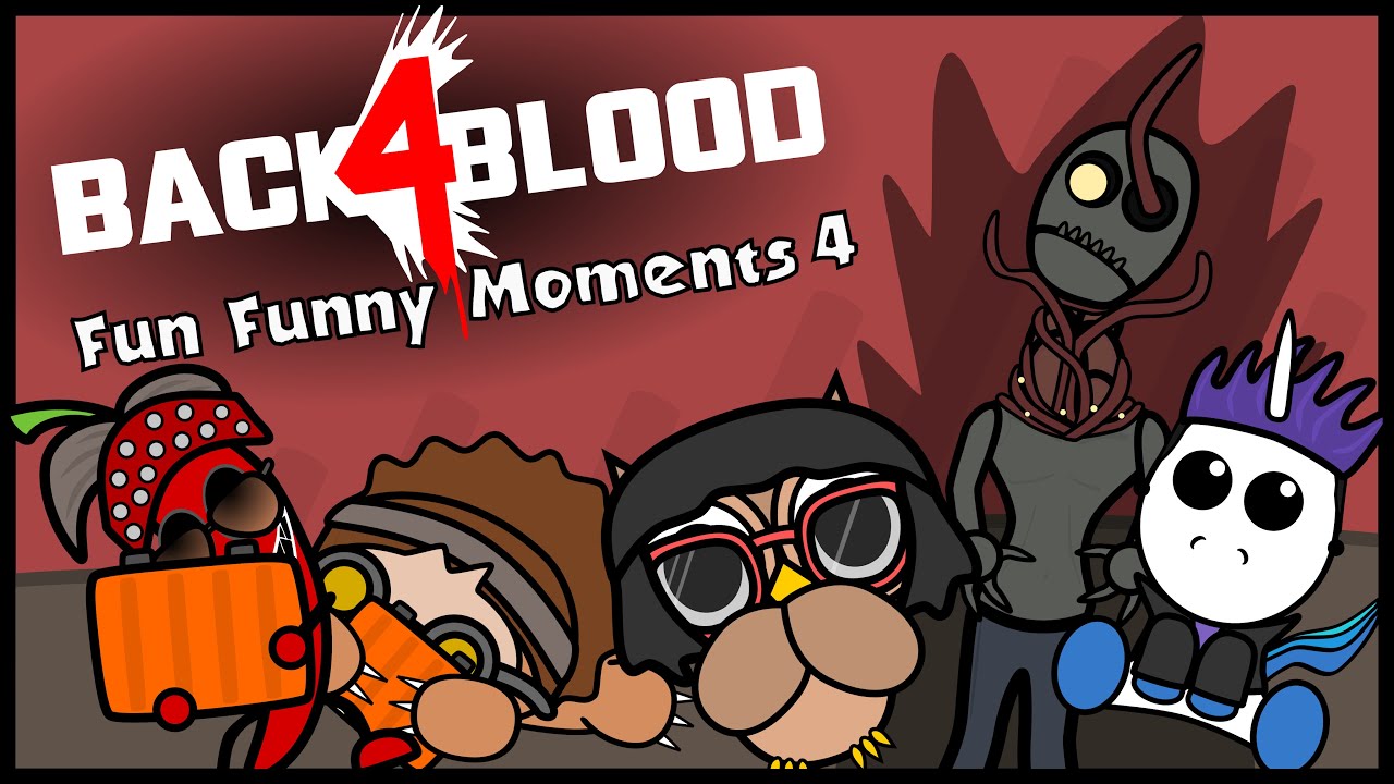 Back 4 Blood Fun Funny Moments 4 - YouTube