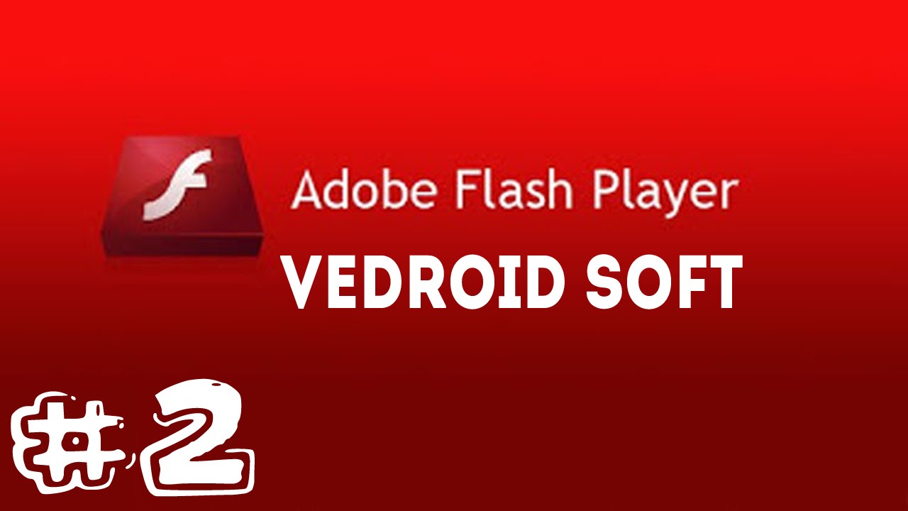 Adobe Flash Player (android) - Vedroid soft - YouTube