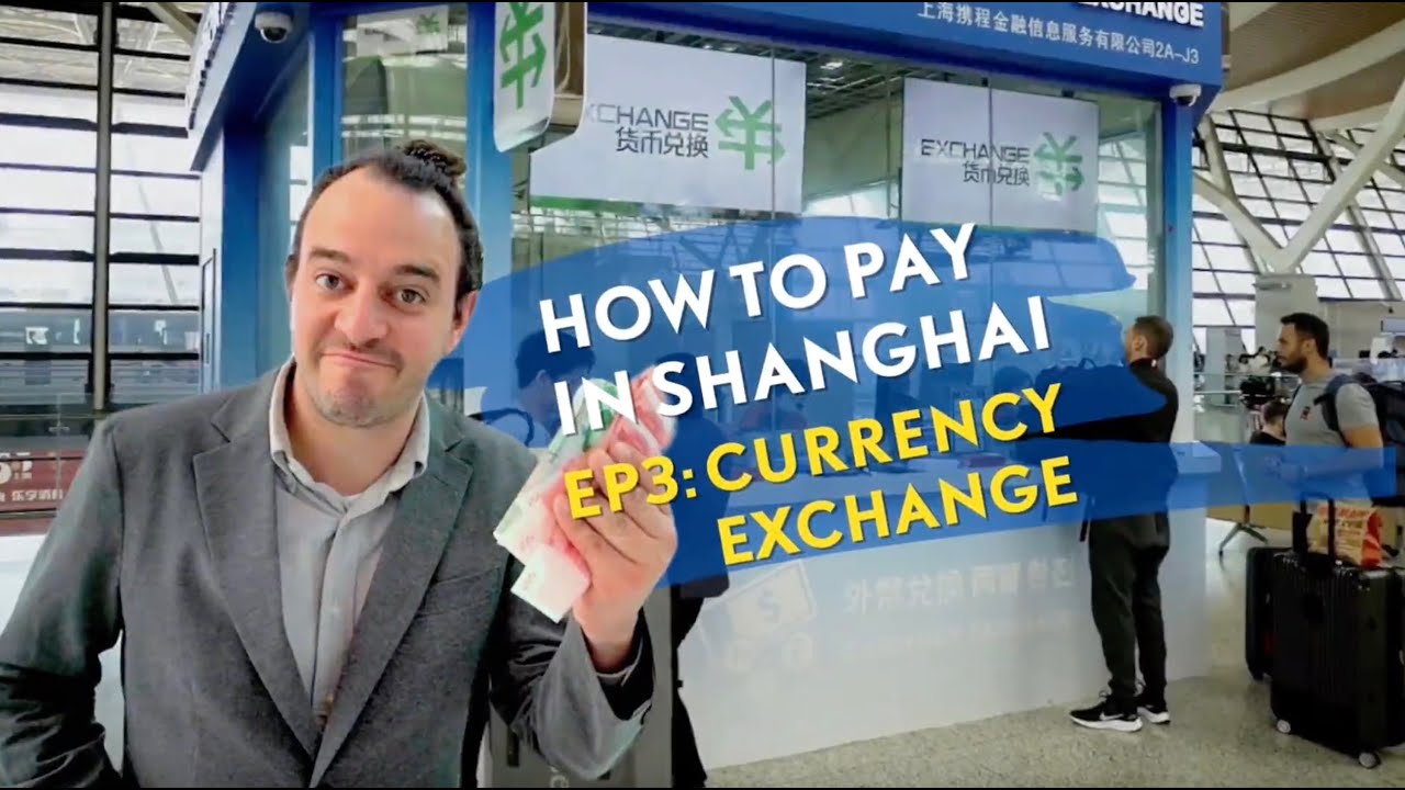 How to pay in Shanghai: Currency exchange - YouTube