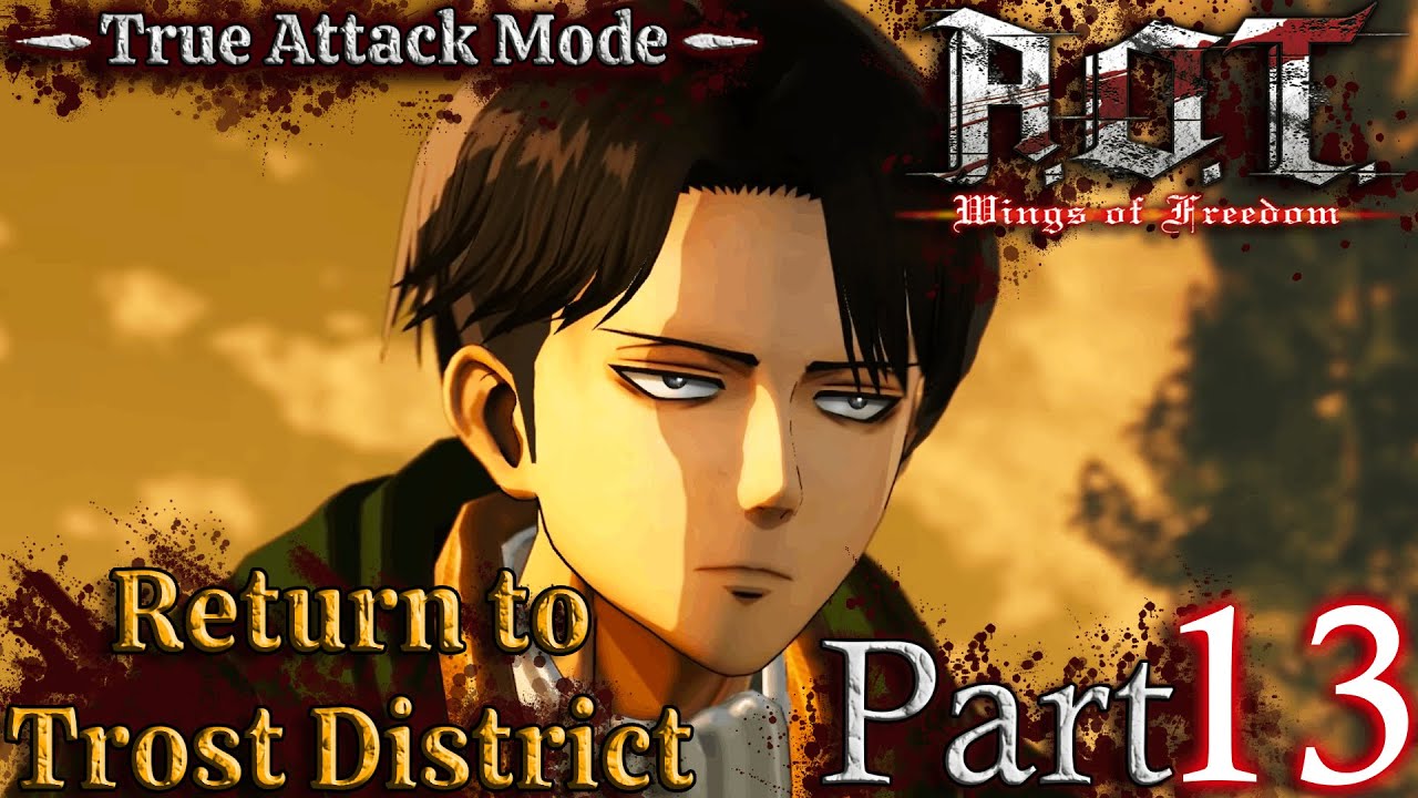 Return to Trost District (True Attack Mode) | AOT: Wings of Freedom ...