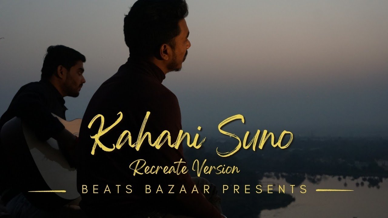 Kahani Suno 2.0 | Recreate version | beats bazaar | kaifi khalil - YouTube