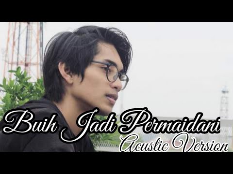 Buih Jadi Permadani (Cover & Lirik) Akustik Terbaru 2022 - YouTube Music