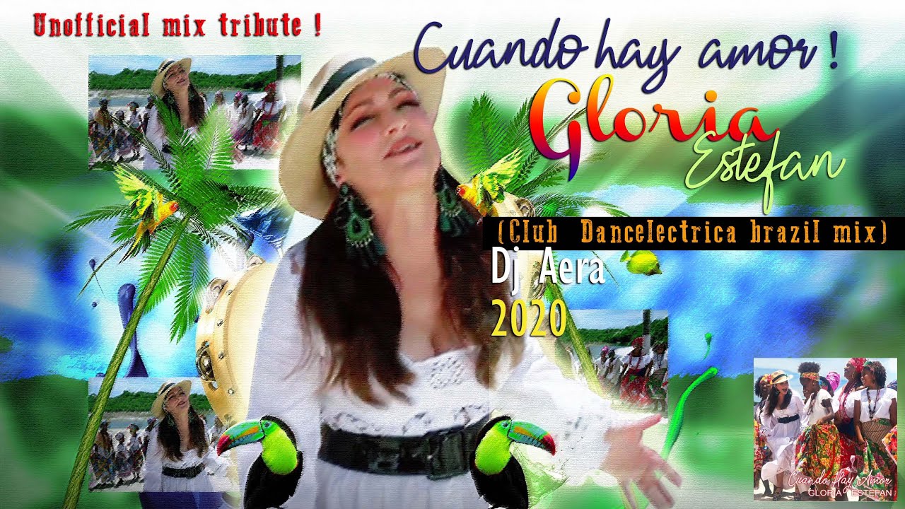 Gloria Estefan - Cuando hay amor (Club Dancelectrica brazil mix ) - YouTube