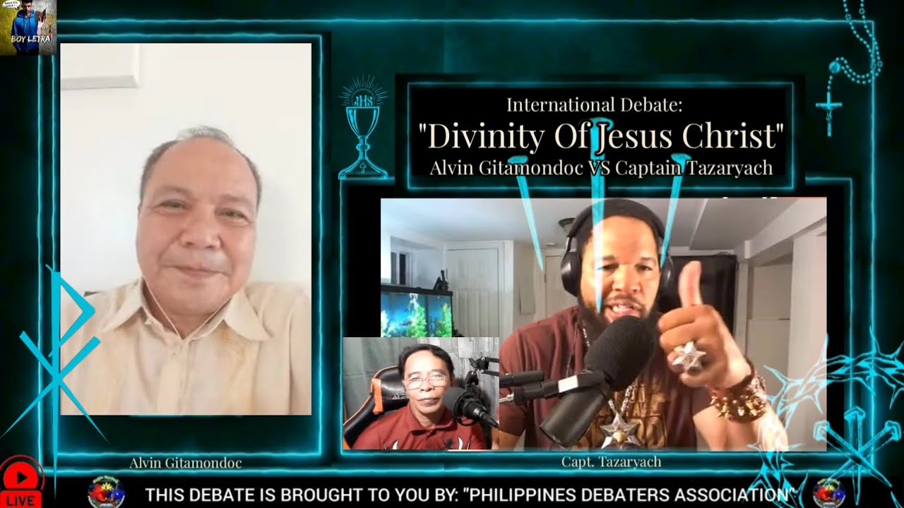 INTERNATIONAL DEBATE: DIVINITY OF JESUS CHRIST | ALVIN GITAMONDOC VS CAPTAIN TAZARYACH - YouTube