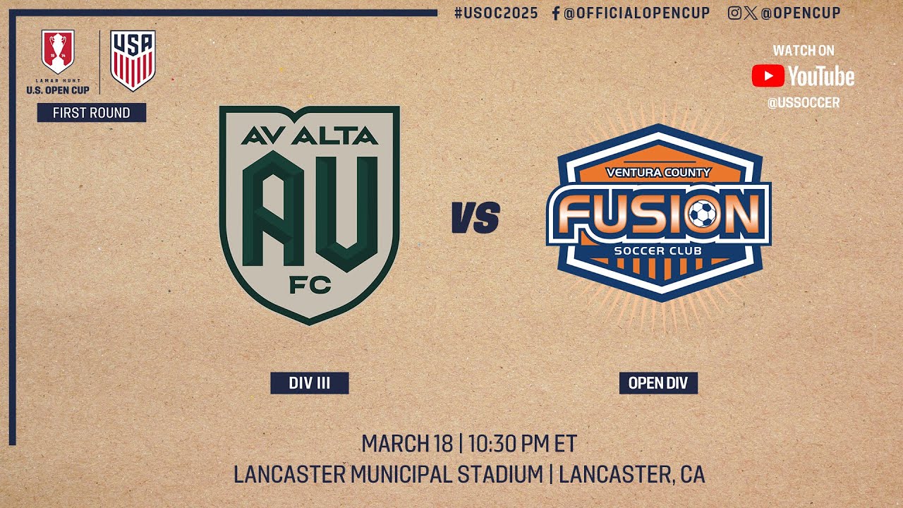 2025 Lamar Hunt U.S. Open Cup Round 1: AV Alta FC vs. Ventura County ...