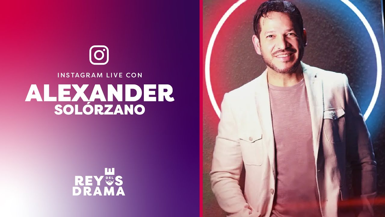#ReyesDelDrama | Live con Alexander Solórzano - YouTube