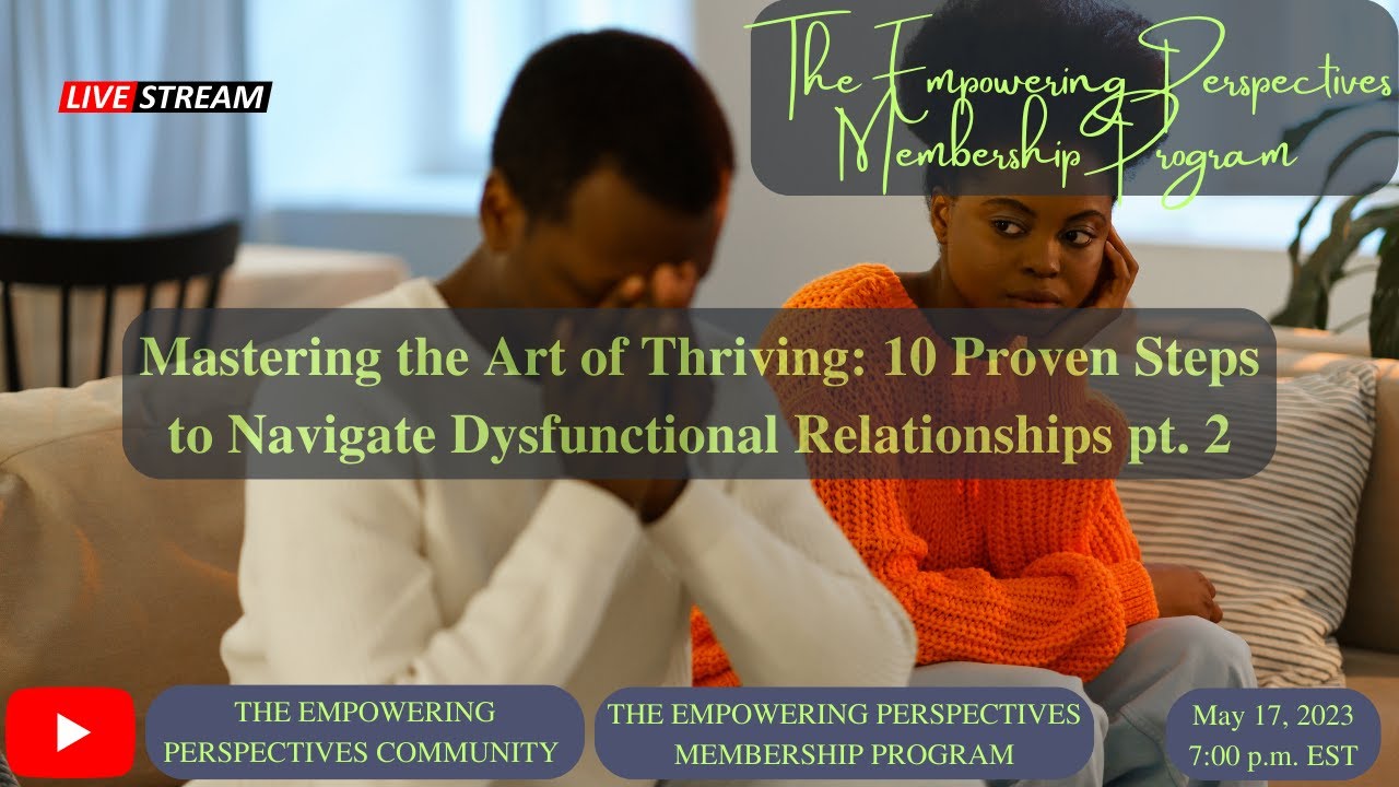 10 Proven Steps to Navigate Dysfunctional Relationships pt 2 - YouTube