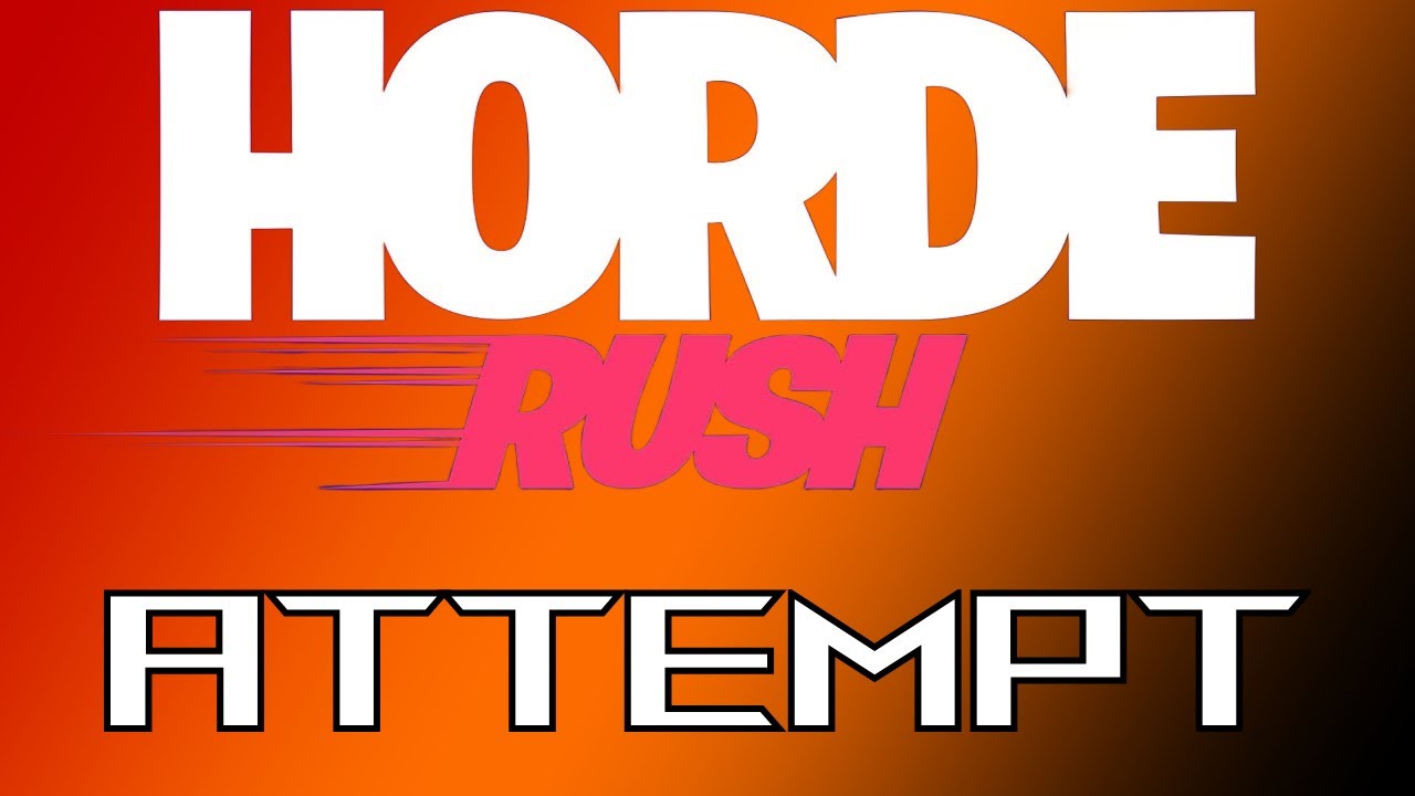 Fortnite Horde Rush First Attempt - YouTube