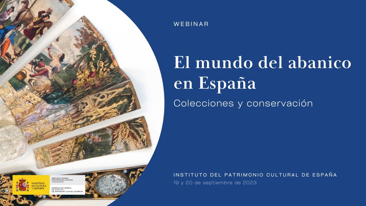 Webinar "El mundo del abanico en España. Colecciones y conservación" (6 ...