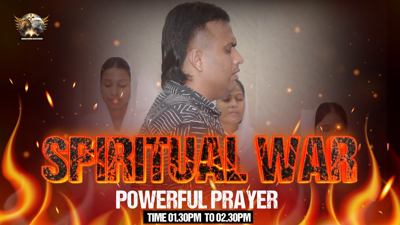 SPIRITUAL WAR POWERFUL PRAYER {KARAN VERMA MINISTRIES} # ...