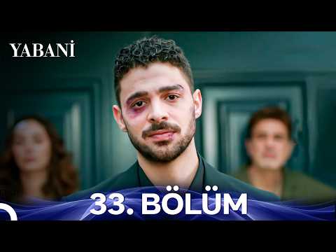 Yabani 33. Bölüm