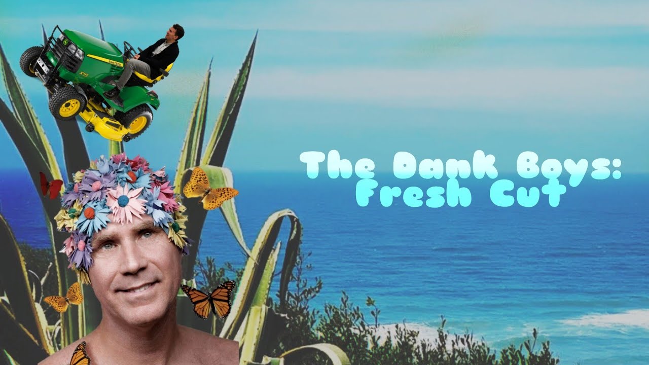 The Dank Boys: Fresh Cut - YouTube
