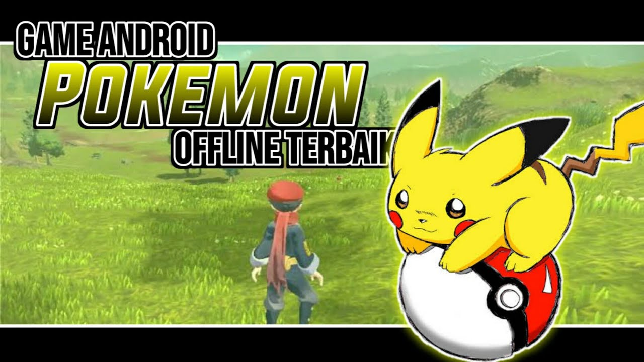 Game Offline Pokemon Android Terbaik Offline 2021 - YouTube