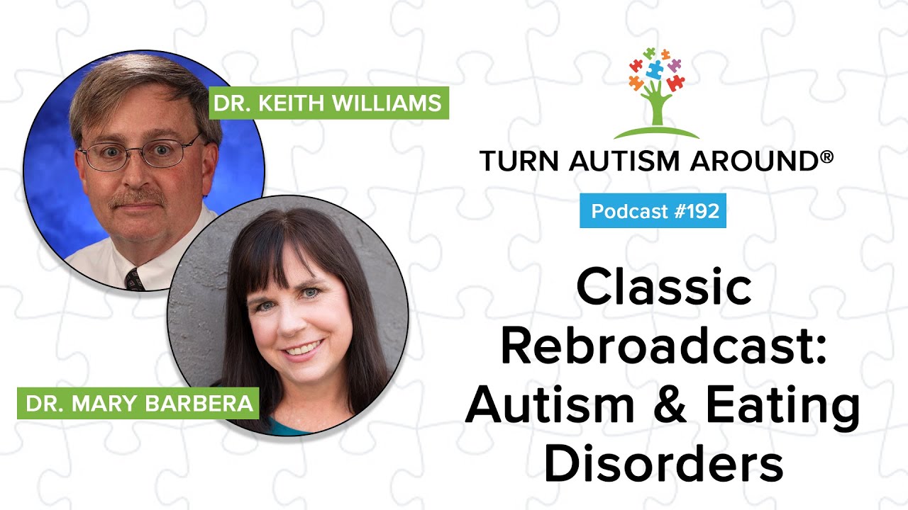 Classic Rebroadcast: Autism and Eating Disorders with Dr. Keith ...