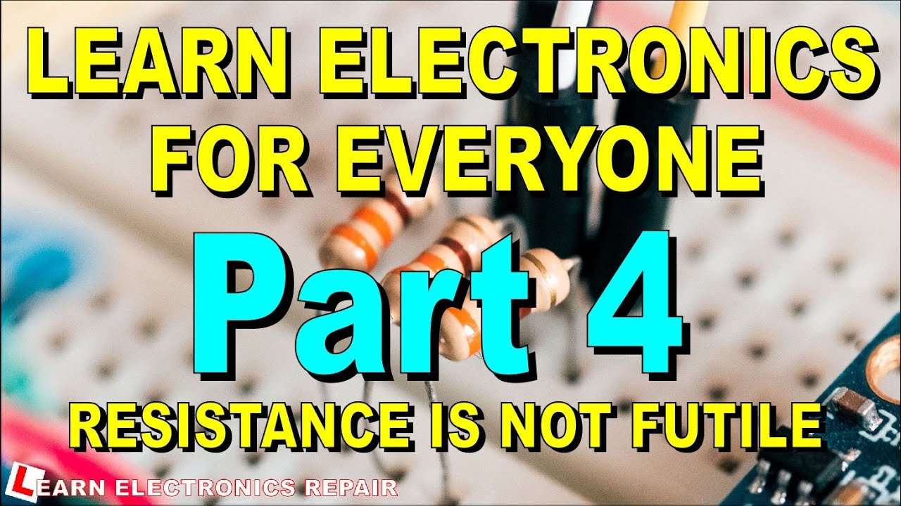 Learn Electronics Beginners Lesson 4 Resistors In Series and Parallel - YouTube