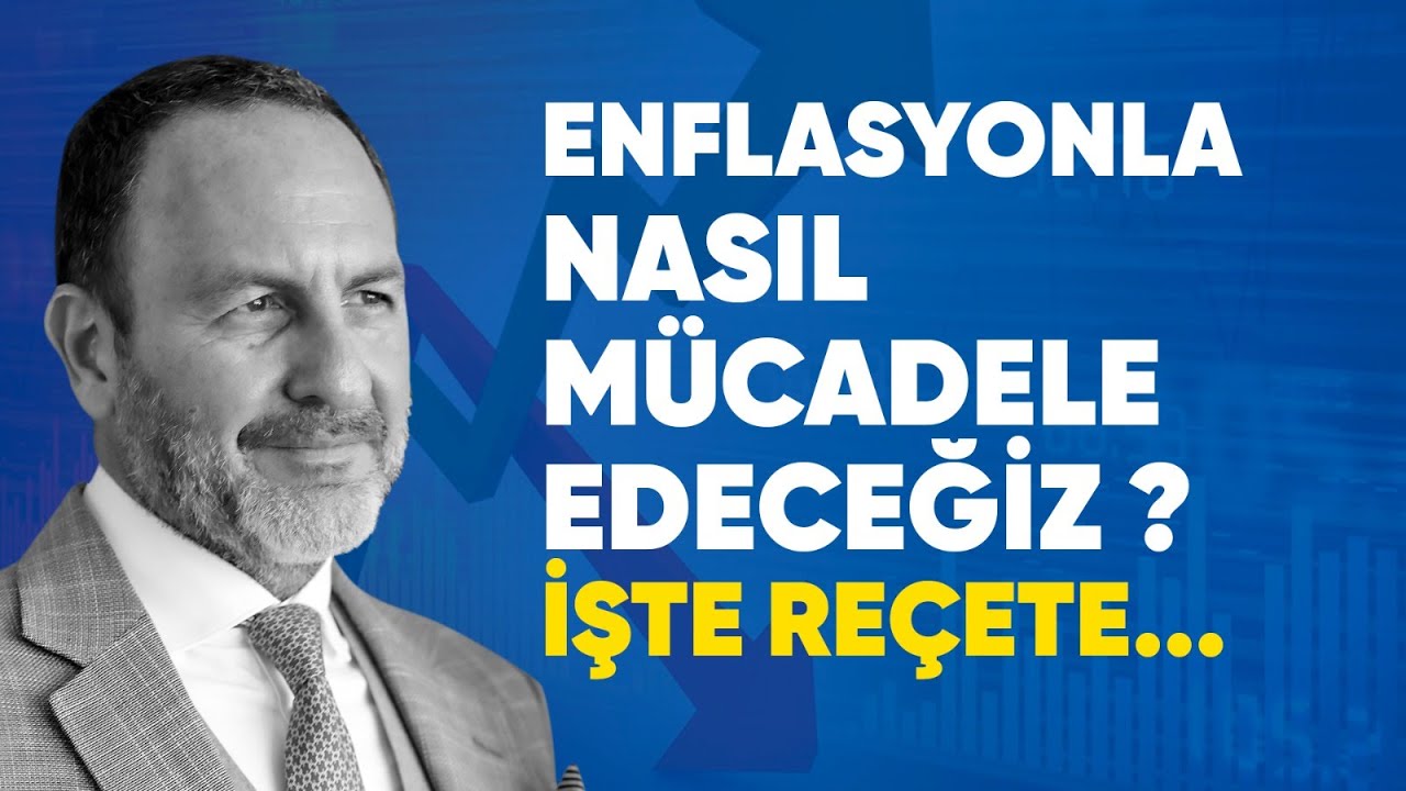 Enflasyonla Nasıl Mücadele Edeceğiz? İşte Reçete... | Prof. Dr. Emre ...