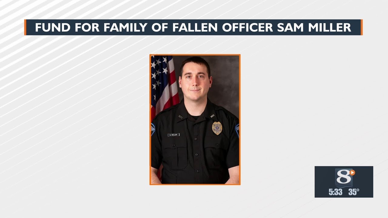 Fund for family of fallen Officer Sam Miller - YouTube