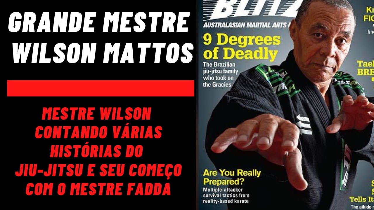 💥MESTRE WILSON MATTOS, Uma lenda no jiu-jitsu brasileiro - YouTube