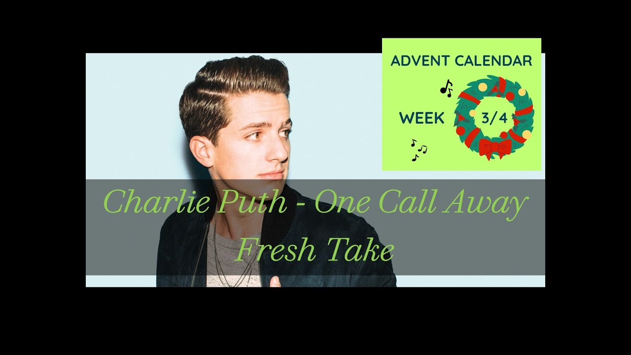 Lyrics Charlie Puth - One Call Away (remix / arrangement) - YouTube