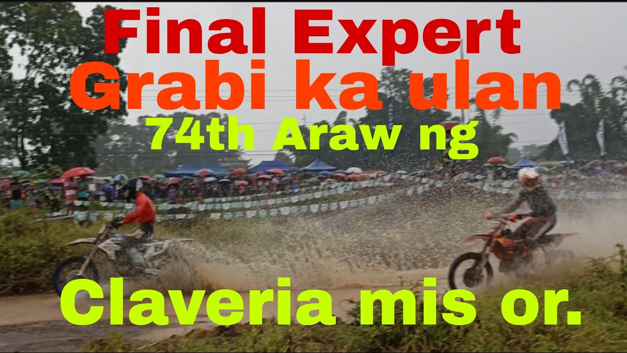 Final Expert Production Araw ng Claveria Misamis oriental Motocross ...
