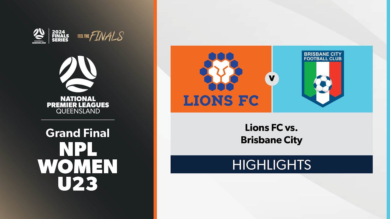 NPL U23 Women Grand Final - Lions FC U23 vs. Brisbane City U23 Highlights - YouTube