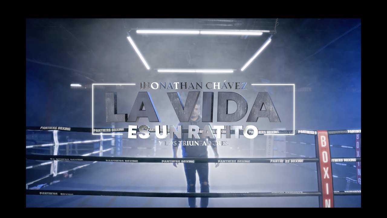 Jhonathan Chávez - La vida es un ratito (Video Oficial) - YouTube