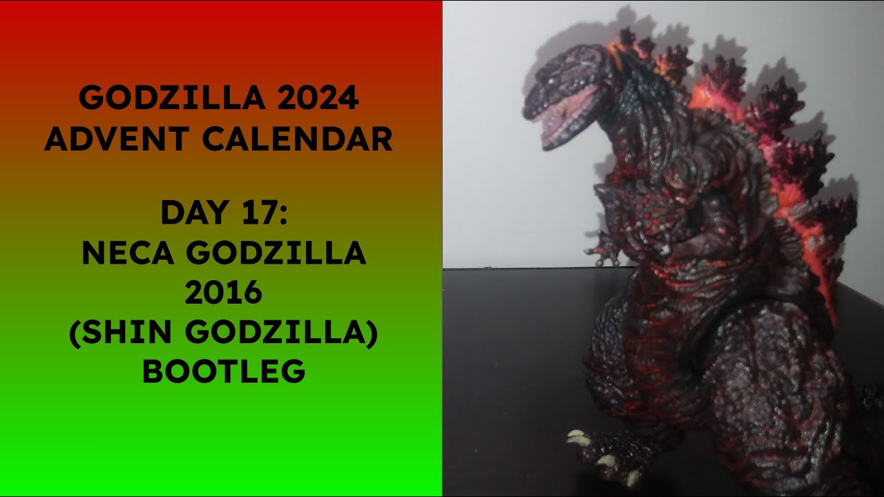 Godzilla 2024 Advent Calendar | DAY 17: NECA Toys Godzilla 2016 (Shin ...