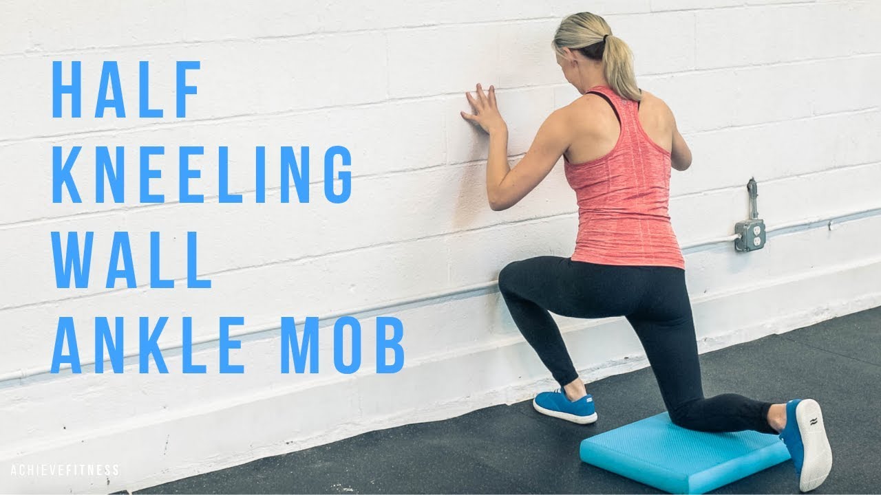 Half Kneeling Wall Ankle Mob - YouTube