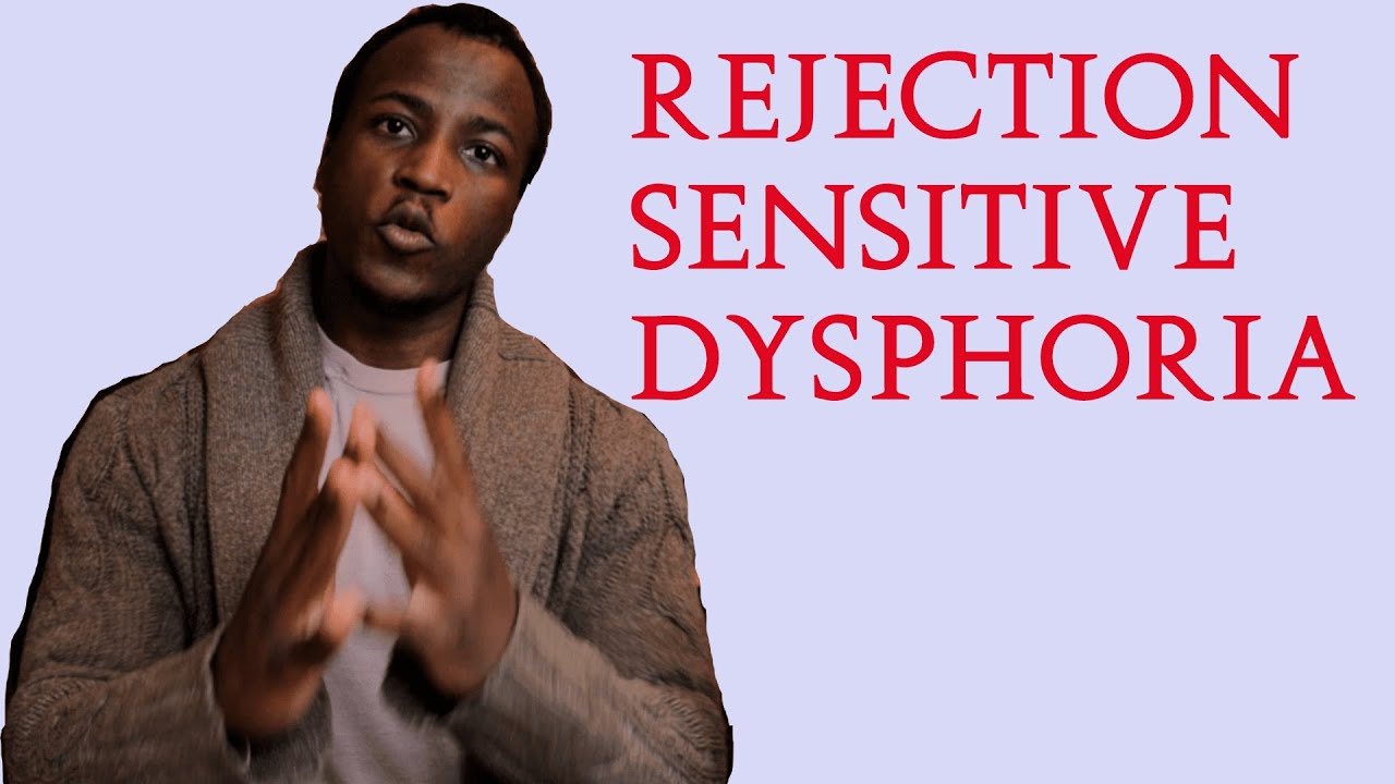 (ADHD) What is Rejection Sensitive Dysphoria? - YouTube