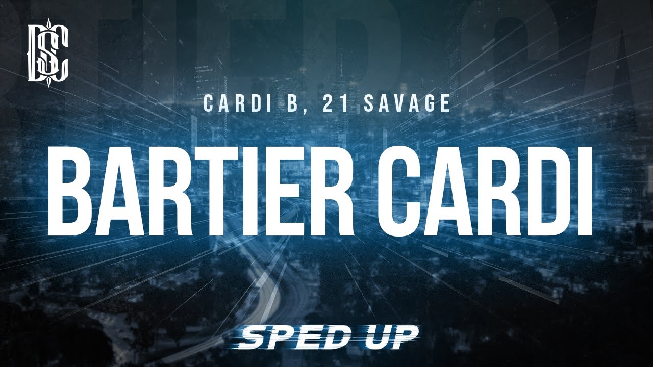 Cardi B feat. 21 Savage - Bartier Cardi (sped up) | Lyrics - YouTube