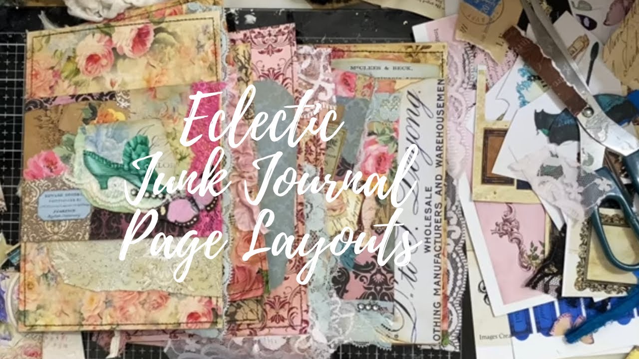 Eclectic Junk Journal Page Layouts - YouTube