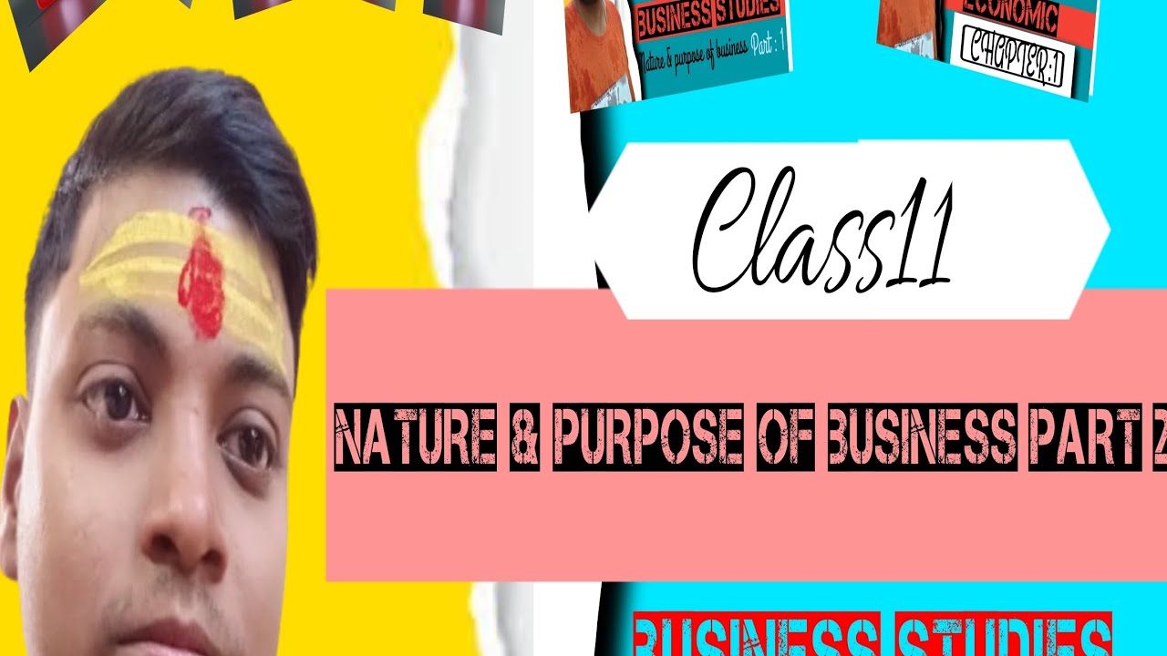 Chapter 1 nature & purpose of business part 2 | class 11 business ...