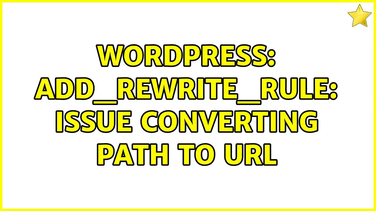 Wordpress Add Rewrite Rule Issue Converting Path To Url Youtube