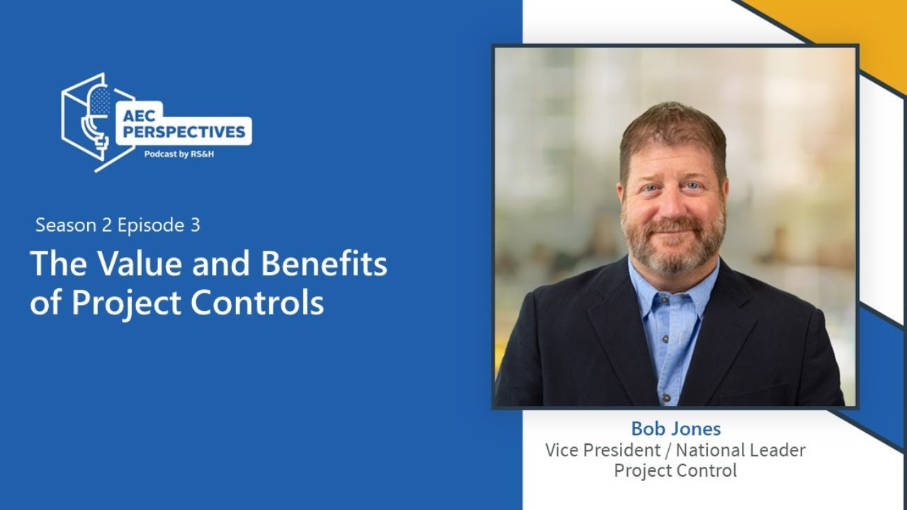 The Value and Benefits of Project Controls with Bob Jones - YouTube