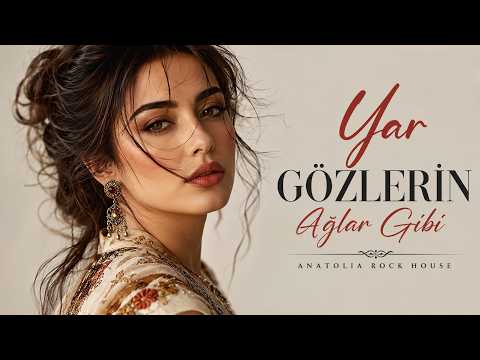 Yar Gözlerin Ağlar Gibi | Anatolian Rock House