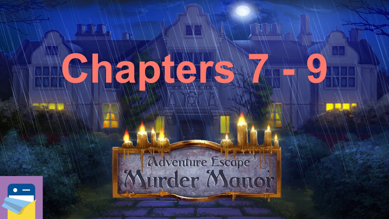 Adventure Escape: Murder Manor: Chapters 7, 8 & 9 Walkthrough Guide (by ...