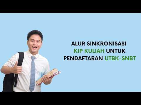 TUTORIAL PENDAFTARAN UTBK SNBT & SINKRONISASI KIP KULIAH