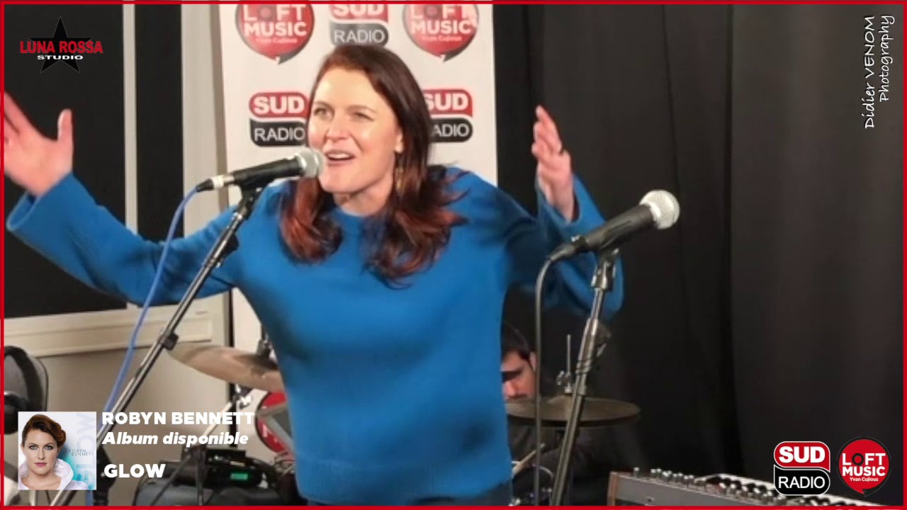 Robyn Bennett en live dans le Loft Music Sud Radio - YouTube