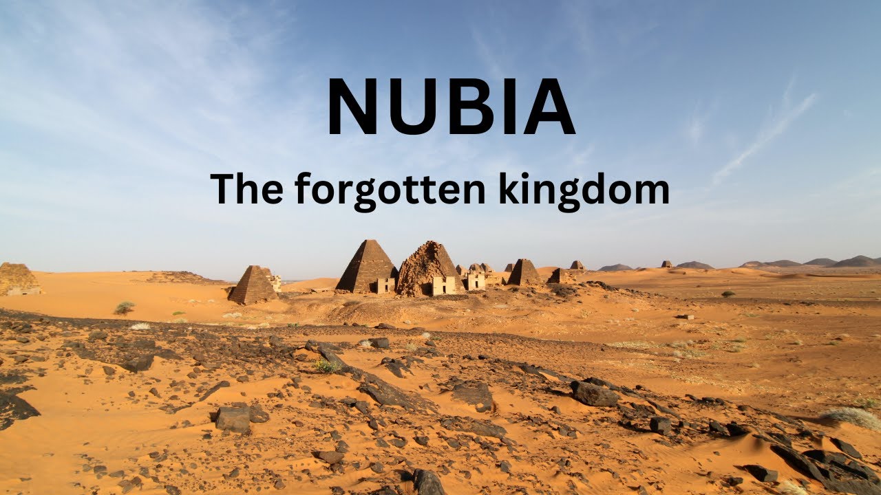 Nubia, the Forgotten Kingdom - YouTube