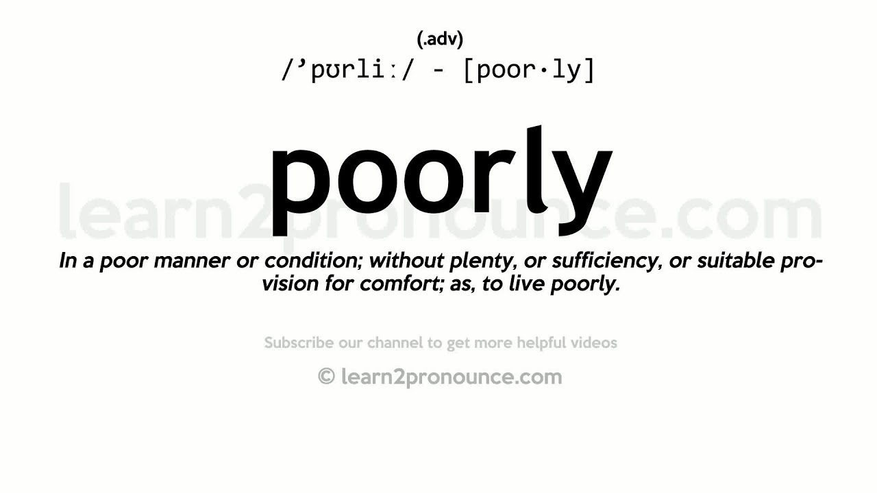 Pronunciation Of Poorly Definition Of Poorly YouTube pronunciation-of-poorly-definition-of-poorly-youtube